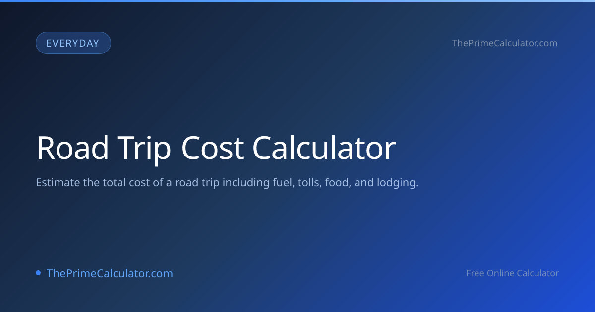 Road Trip Cost Calculator | ThePrimeCalculator